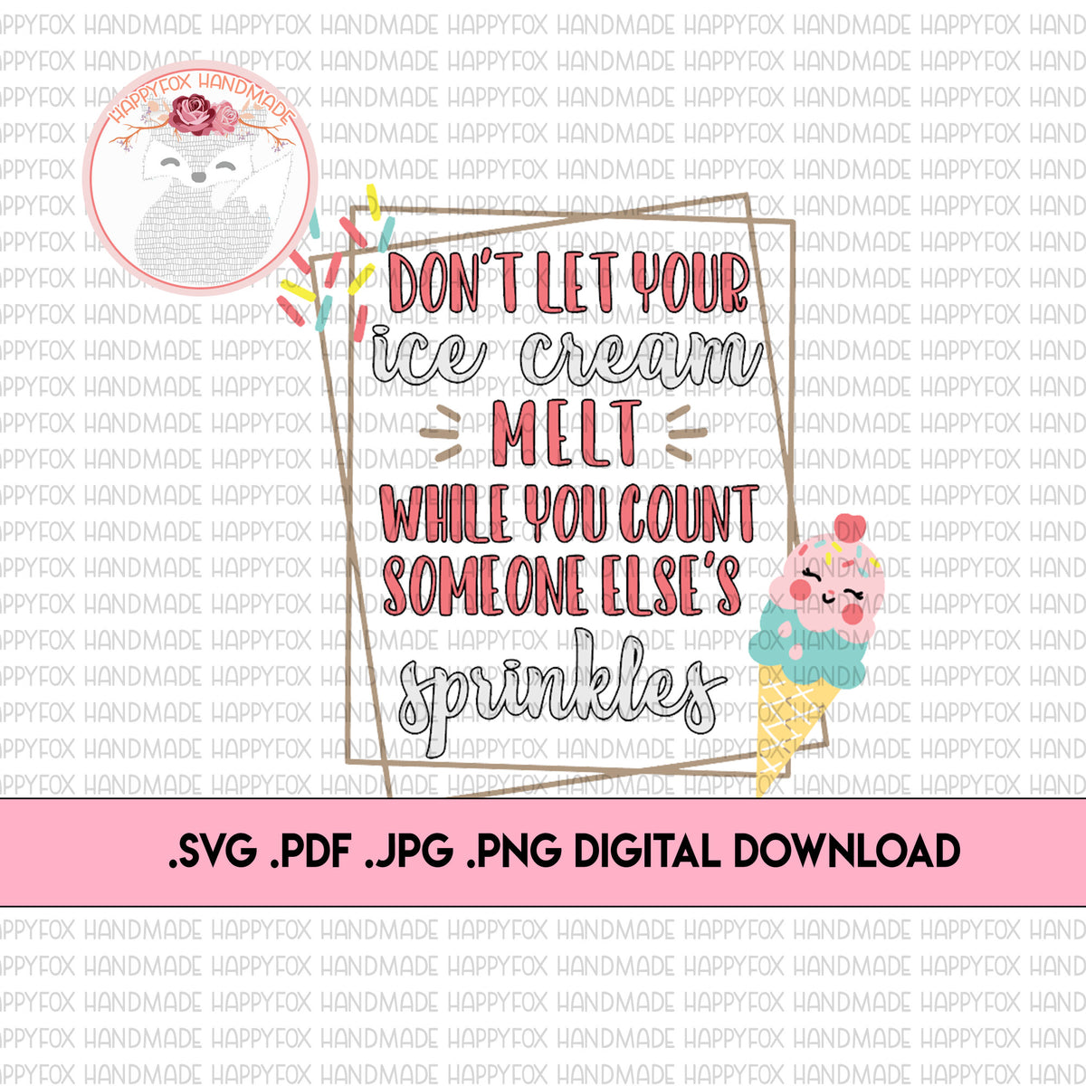 Don't Let Your Ice Cream Melt Digital Decal Download .PNG .SVG .JPG ...